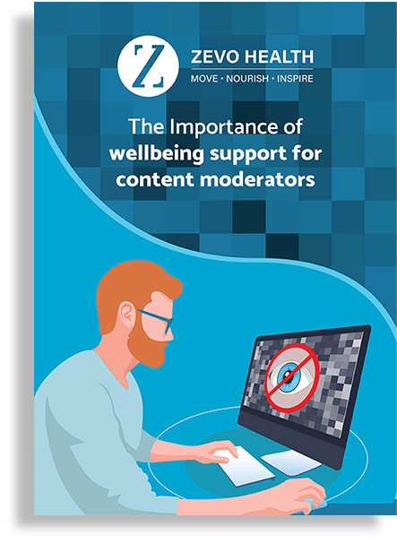 Wellbeing in Content Moderation | Zevo Health